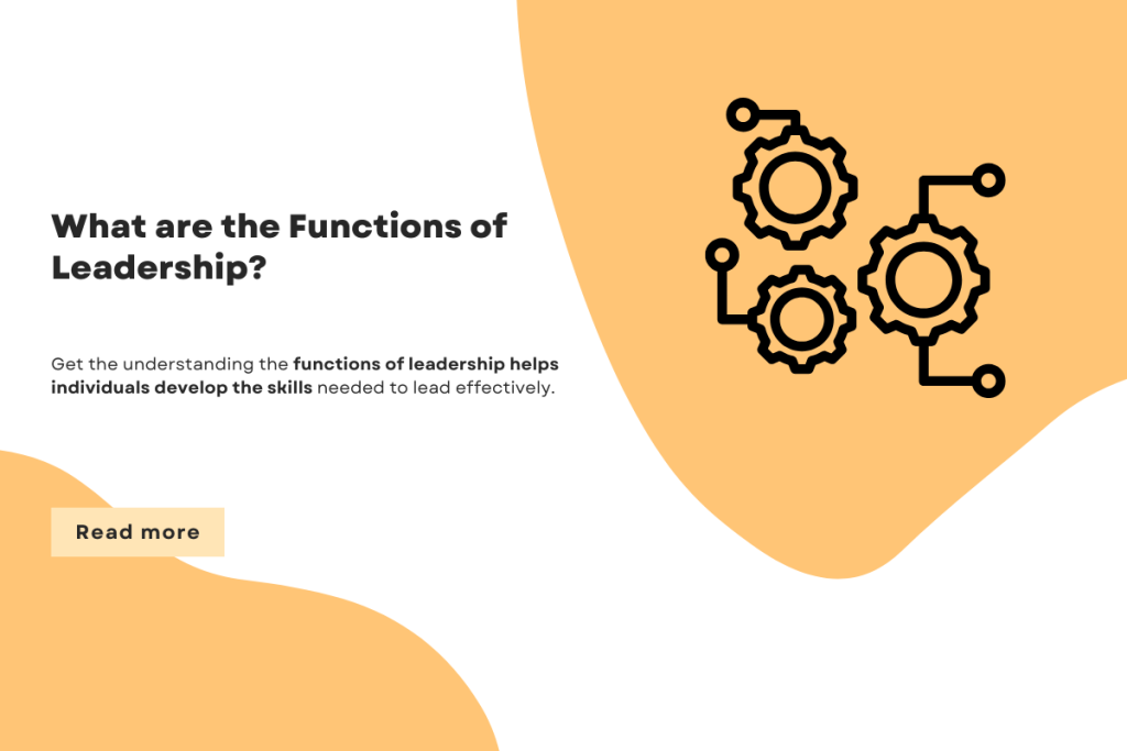 10 most essential functions of leadership Archives - Subham Charan